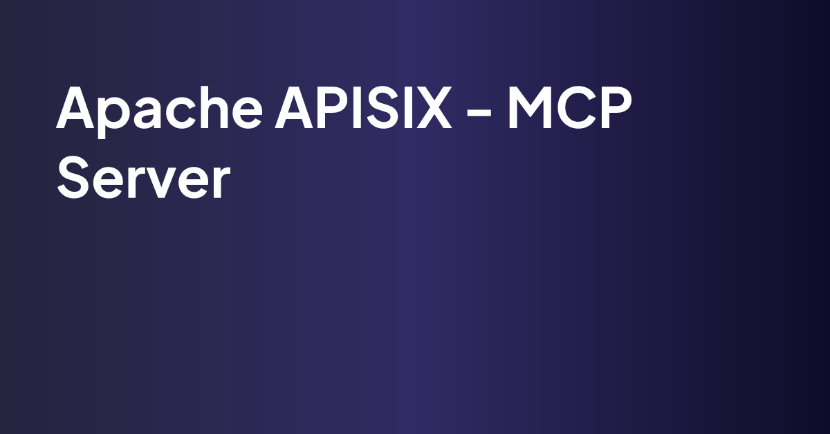 Apache APISIX - MCP Server