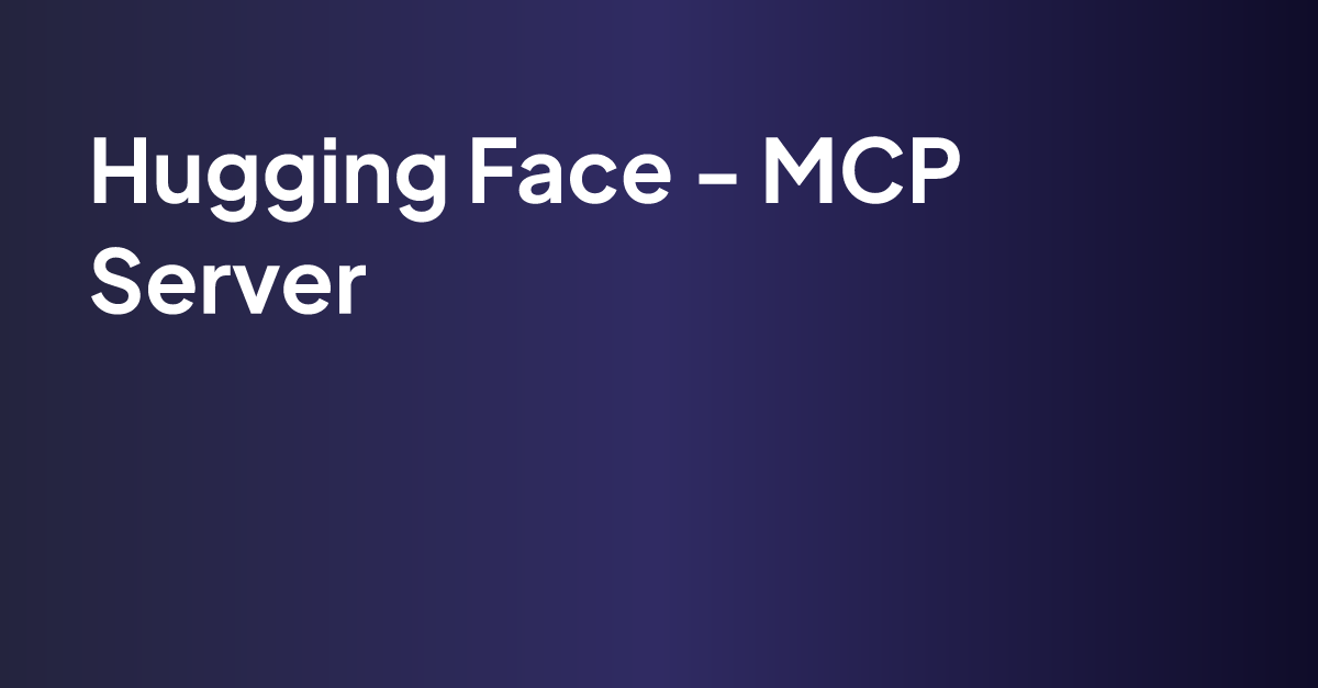 Hugging Face - MCP Server