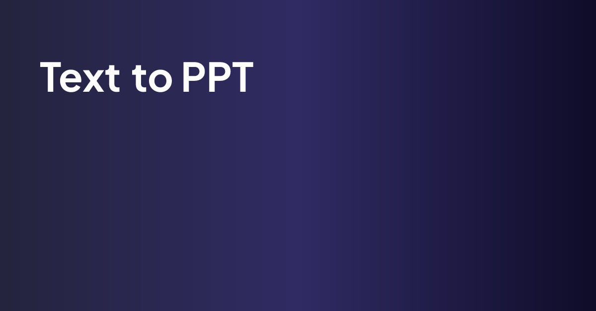 Text to PPT
