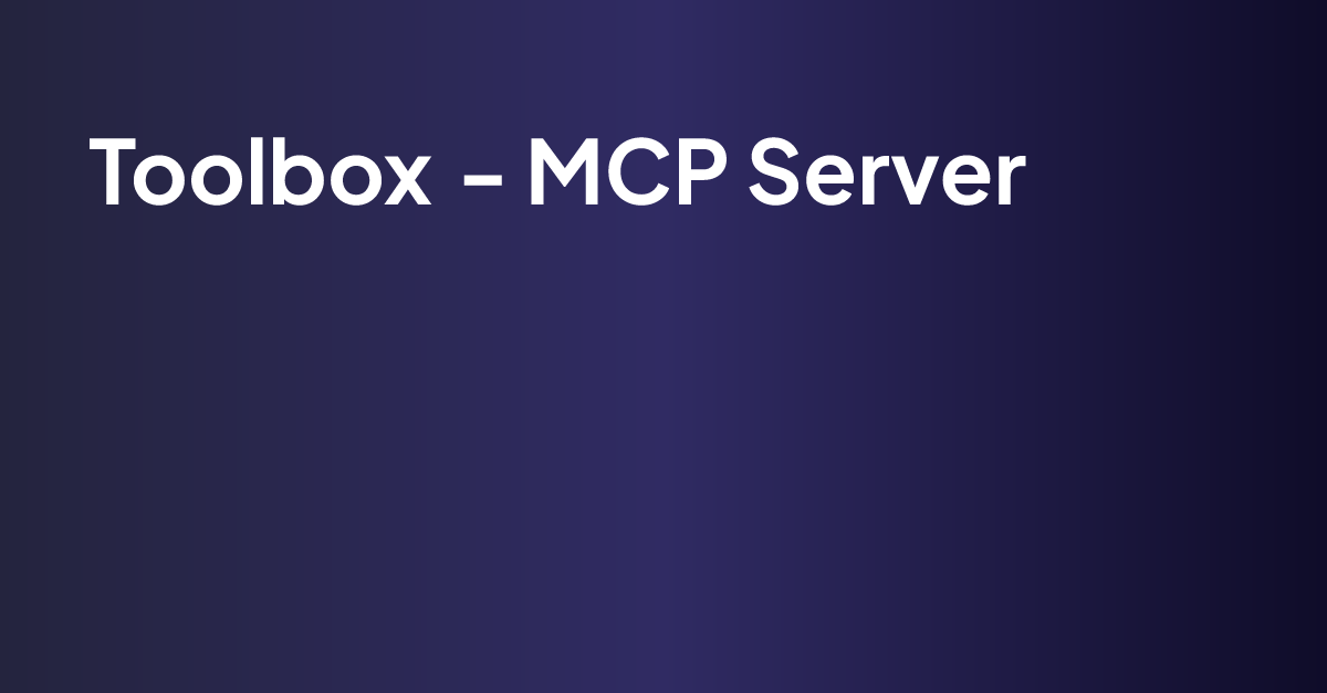 Toolbox - MCP Server